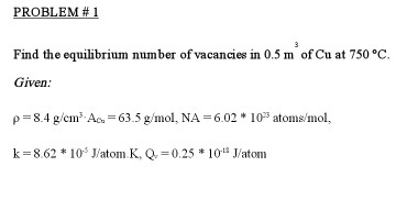 Solved Find the equilibrium number of vacancies in 0.5 m^3 | Chegg.com