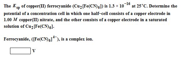 Solved The KSp of copper(II) ferrocyanide (Cu_2 [Fe(CN)_6]) | Chegg.com