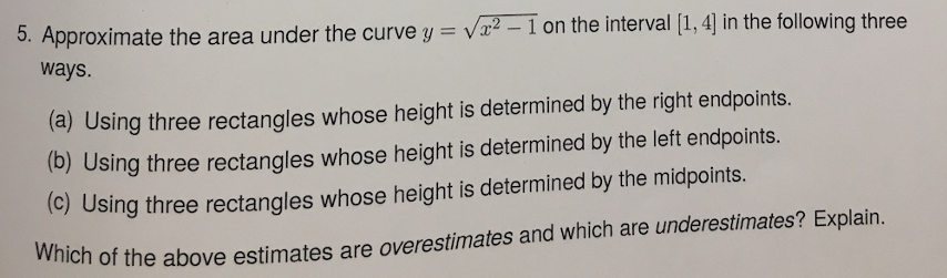 Solved Approximate the area under the curve in the following | Chegg.com