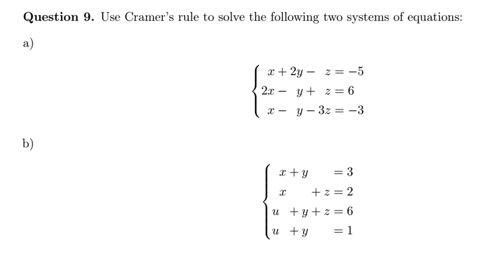 Solved Use Cramer's rule to solve the following two systems | Chegg.com