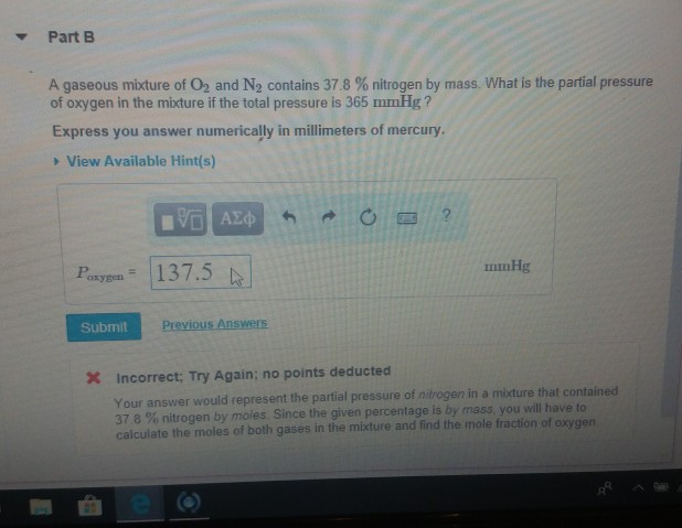 Solved Part B A gaseous mixture of O2 and N2 contains 37.8 % | Chegg.com