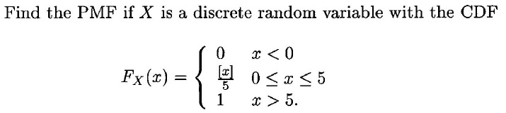 Solved Find the PMF if X is a discrete random variable with | Chegg.com