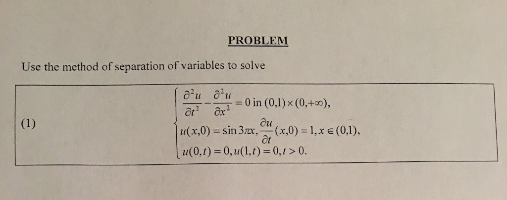 Solved Problem Use The Method Of Separation Of Variables To 0774