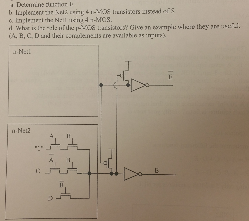 Solved Determine Function E, Implement Net2 using 4 n-MOS | Chegg.com