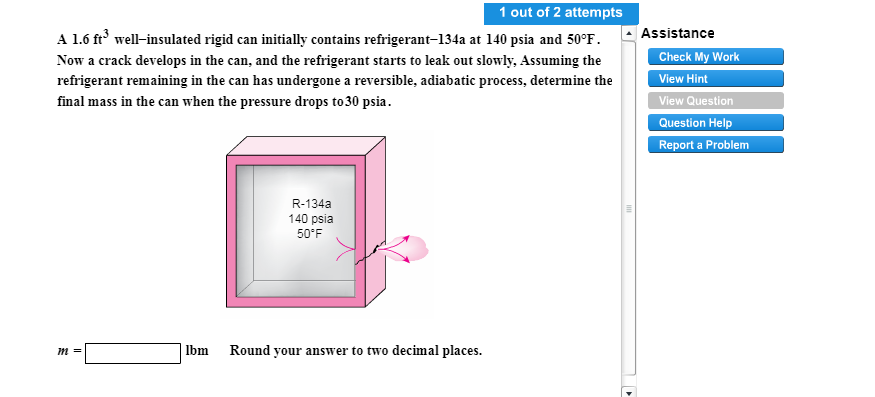 Solved 1 out of 2 attempts A 1.6 ㎡ well-insulated rigid can | Chegg.com