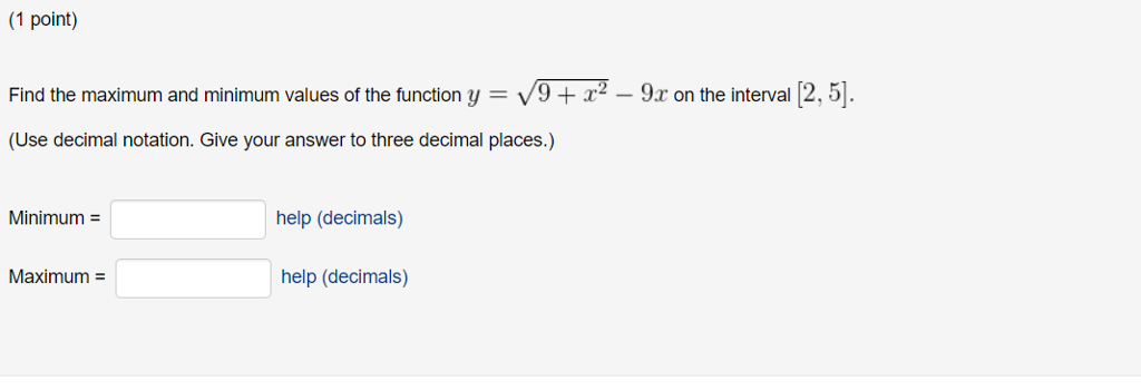 Solved 1 point) Find the maximum and minimum values of the | Chegg.com