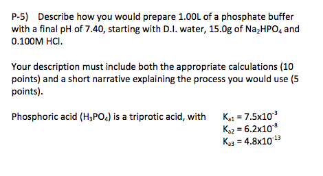 Solved P-5) Describe how you would prepare 1.00L of a | Chegg.com