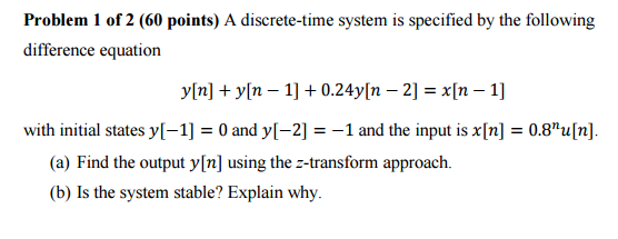 Solved A discrete-time system is specified by the following | Chegg.com