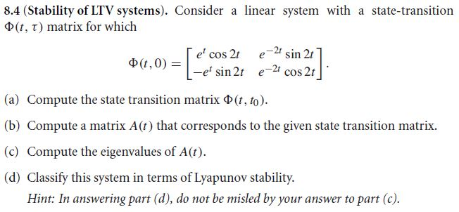 Solved with a state-transition 8.4 (Stability of LTV | Chegg.com Solved with a state-transition 8.4 (Stability of LTV | Chegg.com