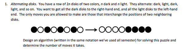 Solved Alternating disks. You have a row of 2n disks of two | Chegg.com