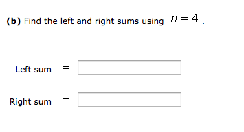 Solved Use the expressions for left and right sums and the | Chegg.com