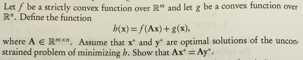 Solved Let F Be A Strictly Convex Function Over R M And Let