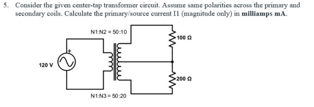 Solved 5. Consider the given center-tap transformer circuit. | Chegg.com
