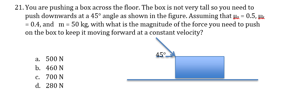 Solved You are pushing a box across the floor. The box is | Chegg.com