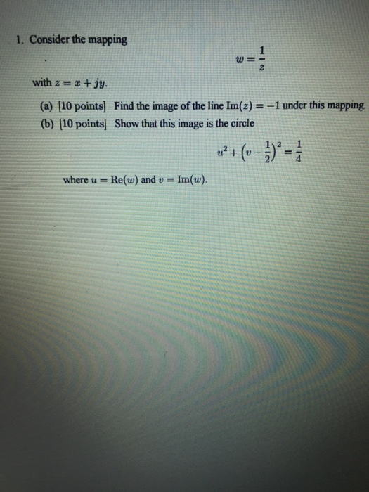 Solved Consider the mapping w = 1/2 with z = x + jy. Find | Chegg.com