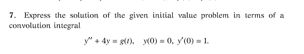 Solved 7. Express the solution of the given initial value | Chegg.com