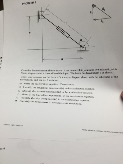 Solved PROBLEM 1 0 EN Consider the mechanism shown above. It | Chegg.com