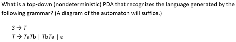 Solved What is a top-down (nondeterministic) PDA that | Chegg.com