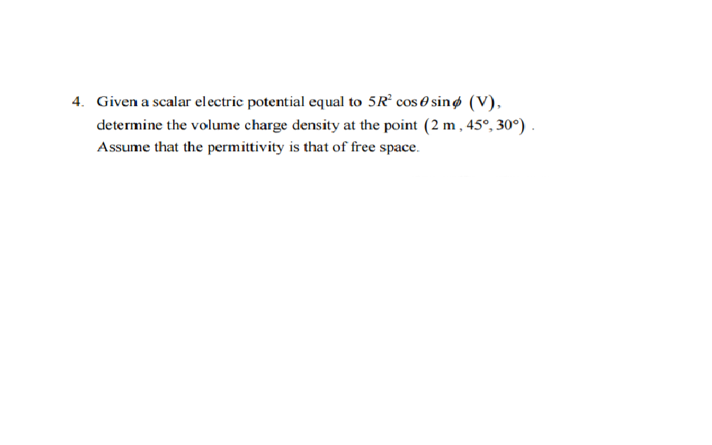 Solved Given a scalar electric potential equal to 5R2 cos | Chegg.com