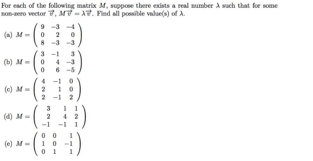 Solved For each of the following matrix M, suppose there | Chegg.com