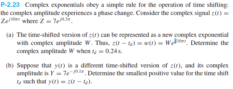 Solved Complex exponentials obey a simple rule for the | Chegg.com