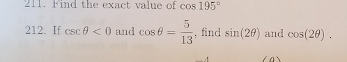 Solved Find the exact value of cos 195 degree If csc theta | Chegg.com