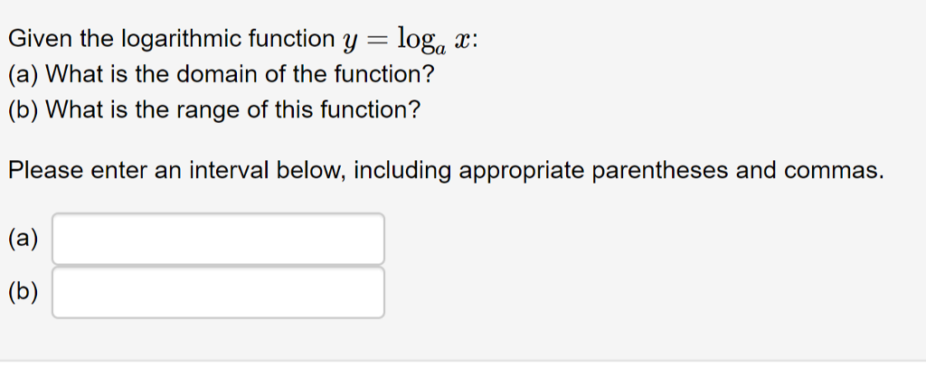 Solved Given the logarithmic function y loga r: (a) What is | Chegg.com