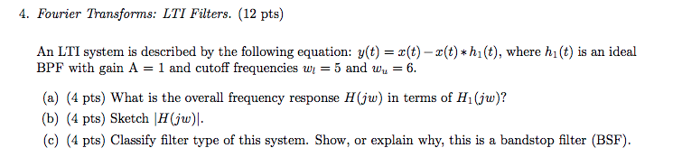Solved . Fourier Transforms: LTI Filters. (12 pts) An LTI | Chegg.com