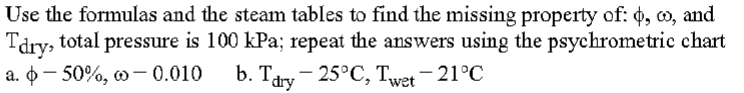 Use the formulas and the steam tables to find the | Chegg.com