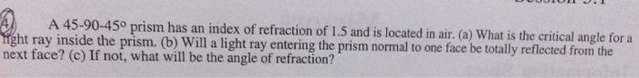 Solved A 45-90-45 degree prism has an index of refraction of | Chegg.com