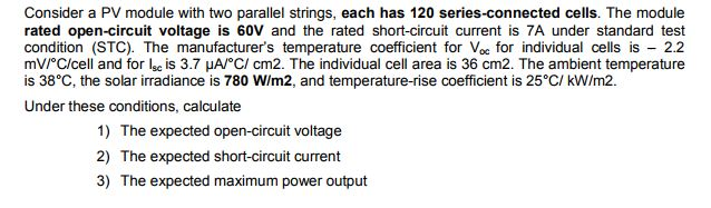 Solved Consider a PV module with two parallel strings, each | Chegg.com