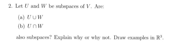 Solved Let U and W be subspaces of V. Are: U W U Walso | Chegg.com