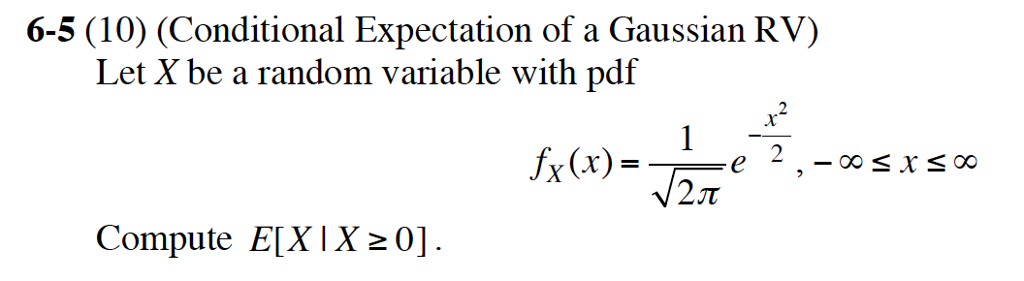 Solved 6-5 (10) (Conditional Expectation of a Gaussian RV) | Chegg.com