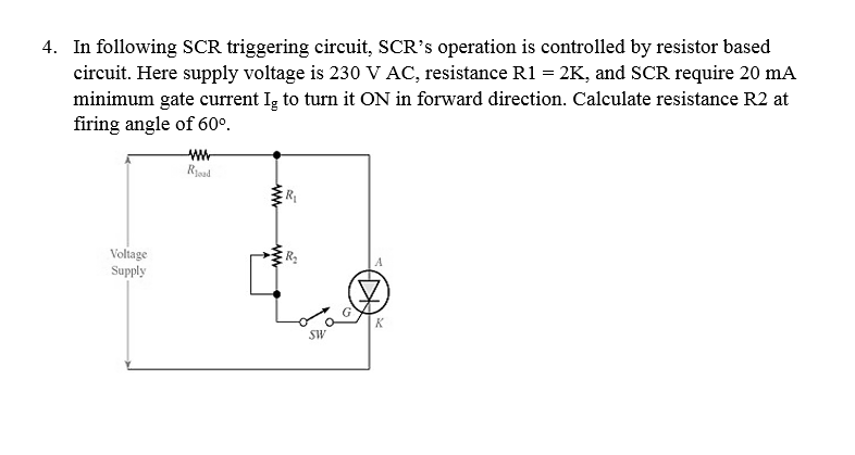 Solved In following SCR triggering circuit, SCR's operation | Chegg.com