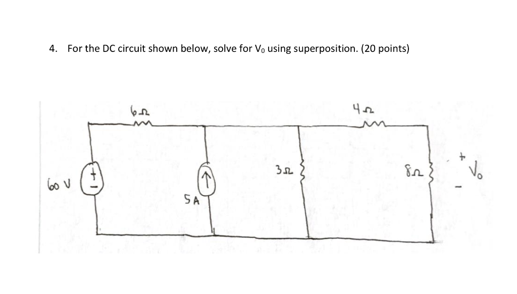 Solved 4. For the DC circuit shown below, solve for Vo using | Chegg.com