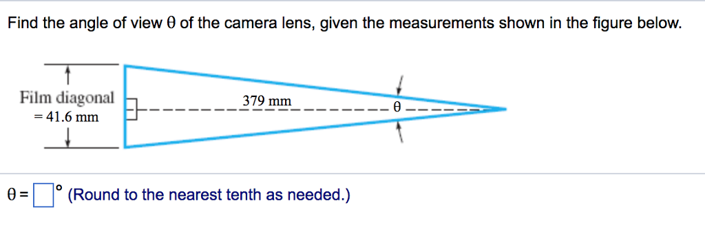 Solved Find the angle of view θ of the camera lens, given | Chegg.com