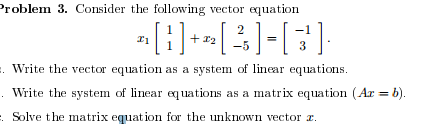 Solved Consider the following vector equation Write the | Chegg.com