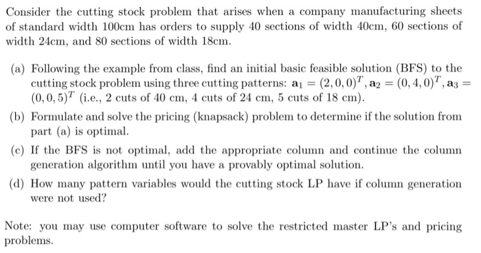 Solved Consider the cutting stock problem that arises when a | Chegg.com