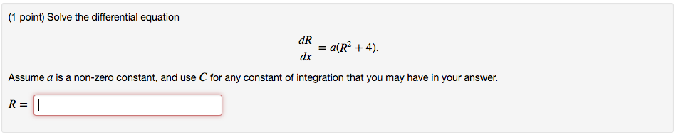 Solved Solve the differential equation dR/dx = a (R^2 + 4). | Chegg.com