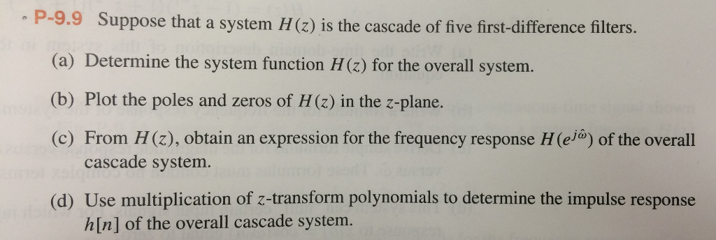Solved Suppose that a system H (z) is the cascade of five | Chegg.com