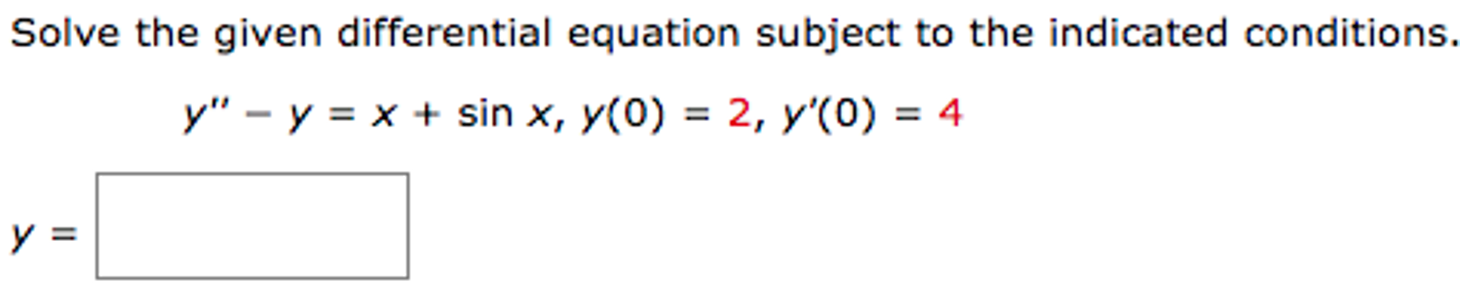 Solved Solve the given differential equation subject to the | Chegg.com