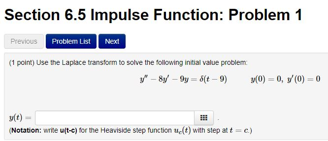 Solved Section 6.5 Impulse Function: Problem 1 Previous | Chegg.com