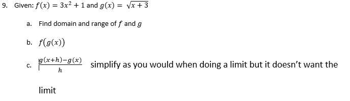 Solved Given: f(x) = 3x^2 + 1 and g(x) = Squareroot x + 3 | Chegg.com
