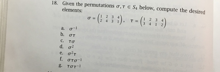 Solved Given the permutations sigma, T S_4 below, computer | Chegg.com