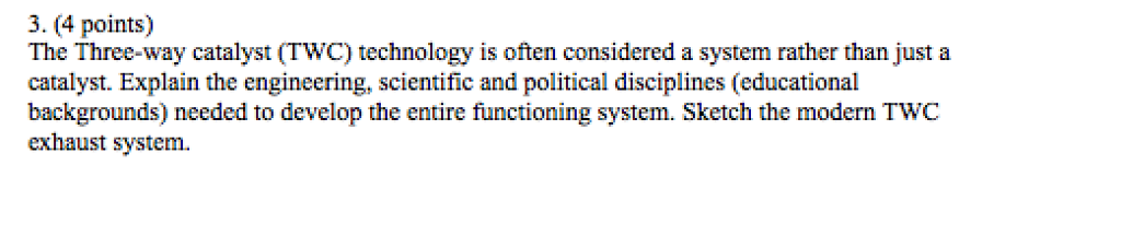 Solved 3. (4 points) The Three-way catalyst (TWC) technology | Chegg.com
