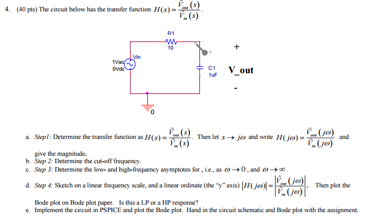 Solved 4. (40 pts) The circuit below has the transfer | Chegg.com