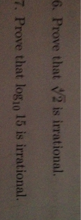 Solved 6. Prove that 4th root 2 is irrational. 7. Prove that | Chegg.com