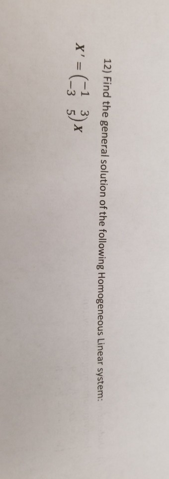 Solved 12) Find the general solution of the following | Chegg.com