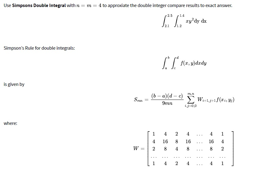 Solved Use Simpsons Double Integral with n m = 4 to | Chegg.com