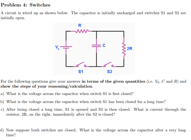Solved: Problem 4: Switches A Circuit Is Wired Up As Shown... | Chegg.com